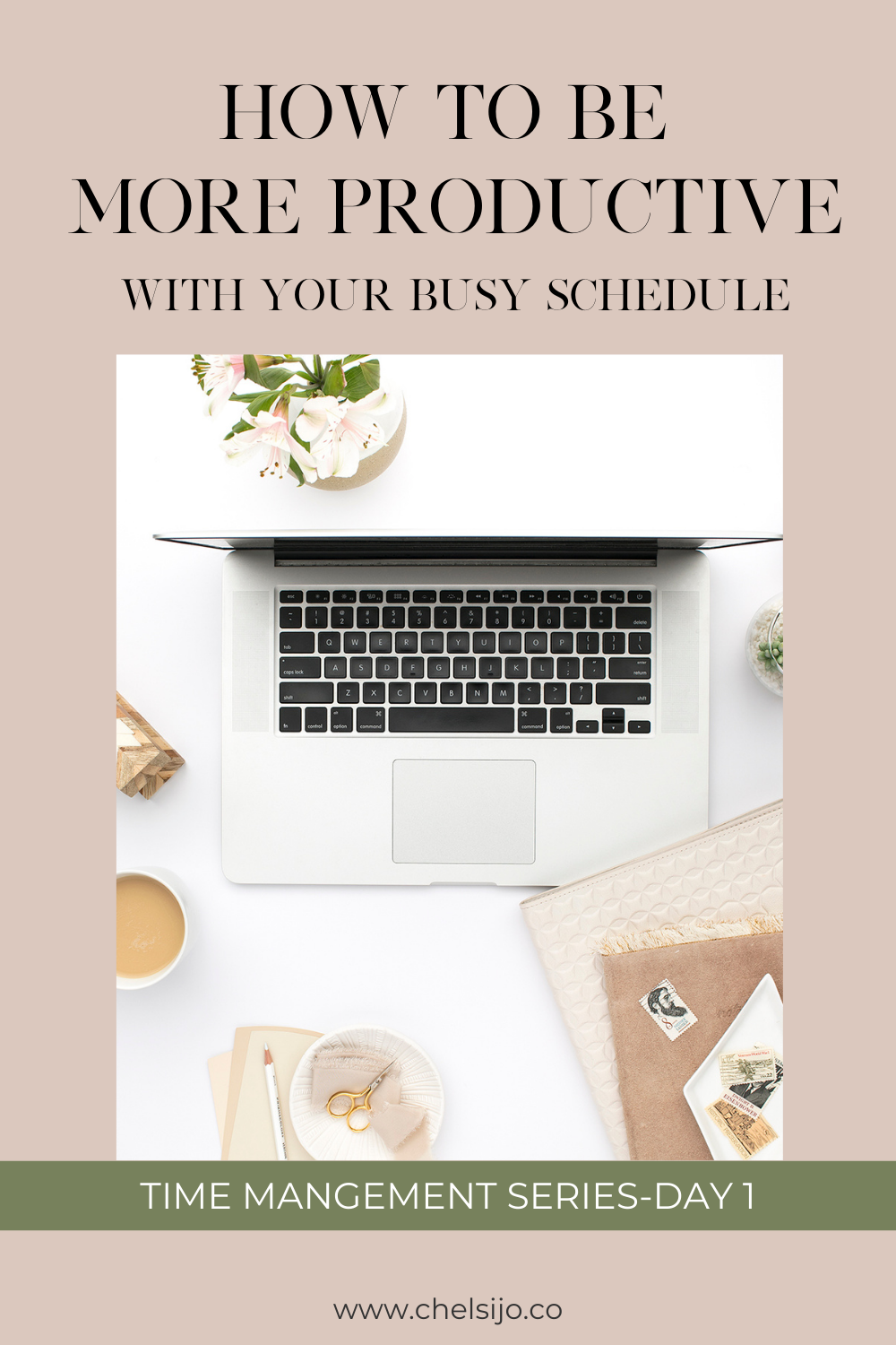How to Be More Productive With Your Busy Schedule - chelsijo.co