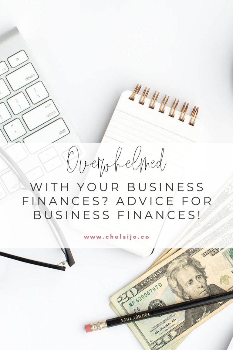Overwhelmed With Your Business Finances? Listen to This - chelsijo.co