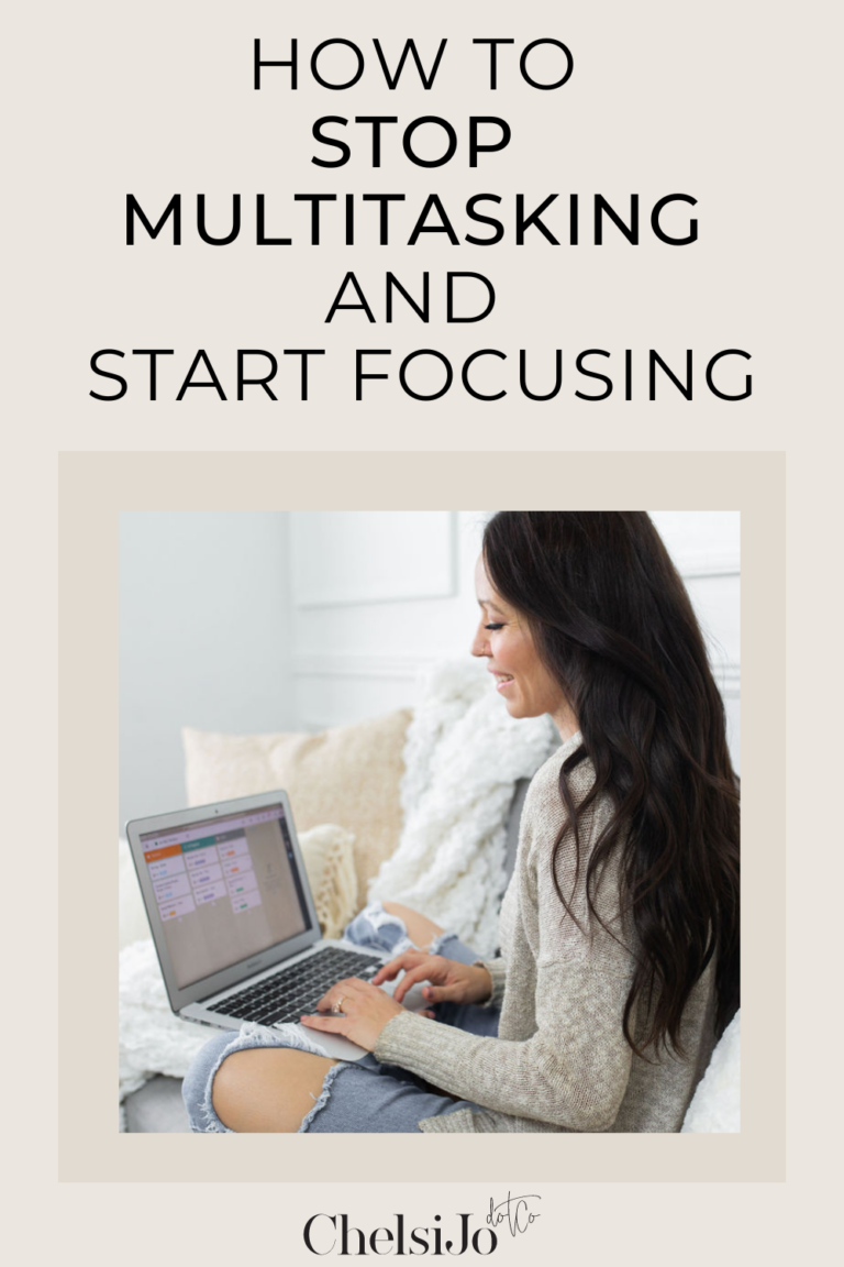 Three Ways To Start Focusing And Stop Multitasking Once And For All ...