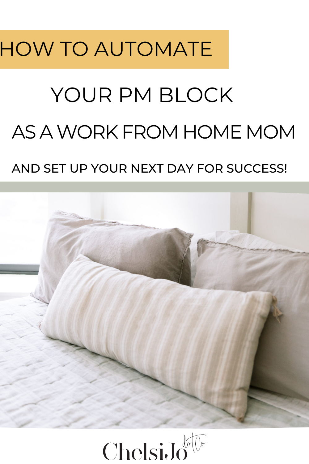 How to Automate Your PM Block as a Busy Mom - chelsijo.co
