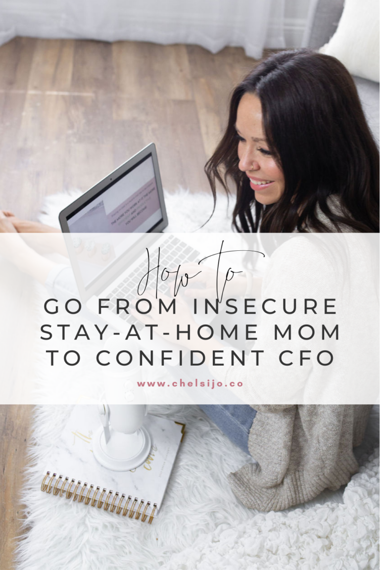 How To Go from Insecure Stay At Home Mom To Confident CFO In Under 3 ...