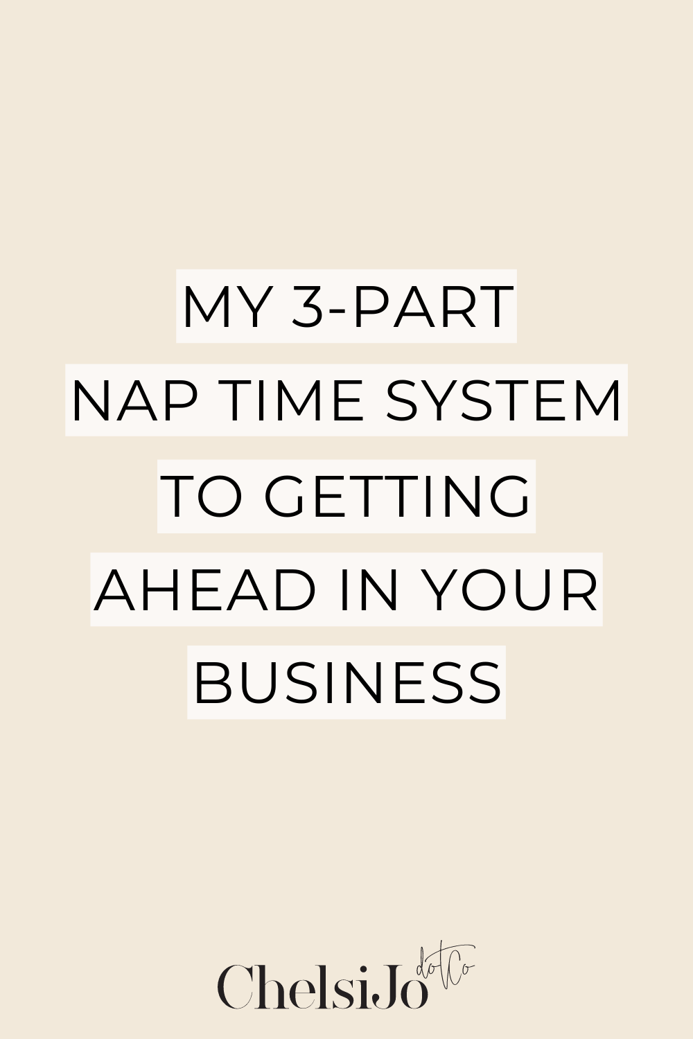 My Favorite Nap Time System for Work From Home Moms - chelsijo.co