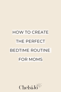 Bedtime Routine for Moms - 3 Essential Spaces in Your Bedroom