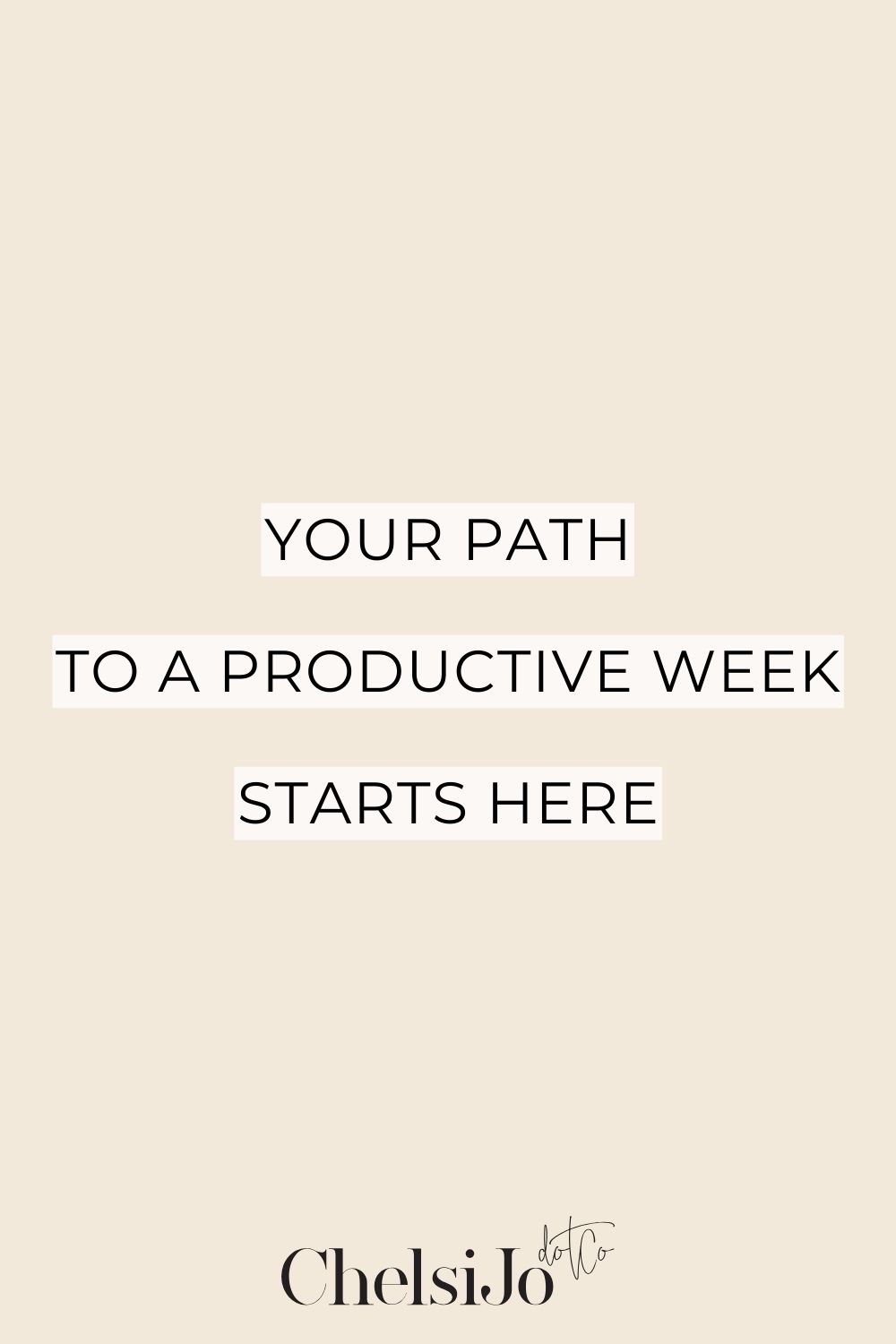 Productive Week Mastery: The Two Steps You Need to Follow