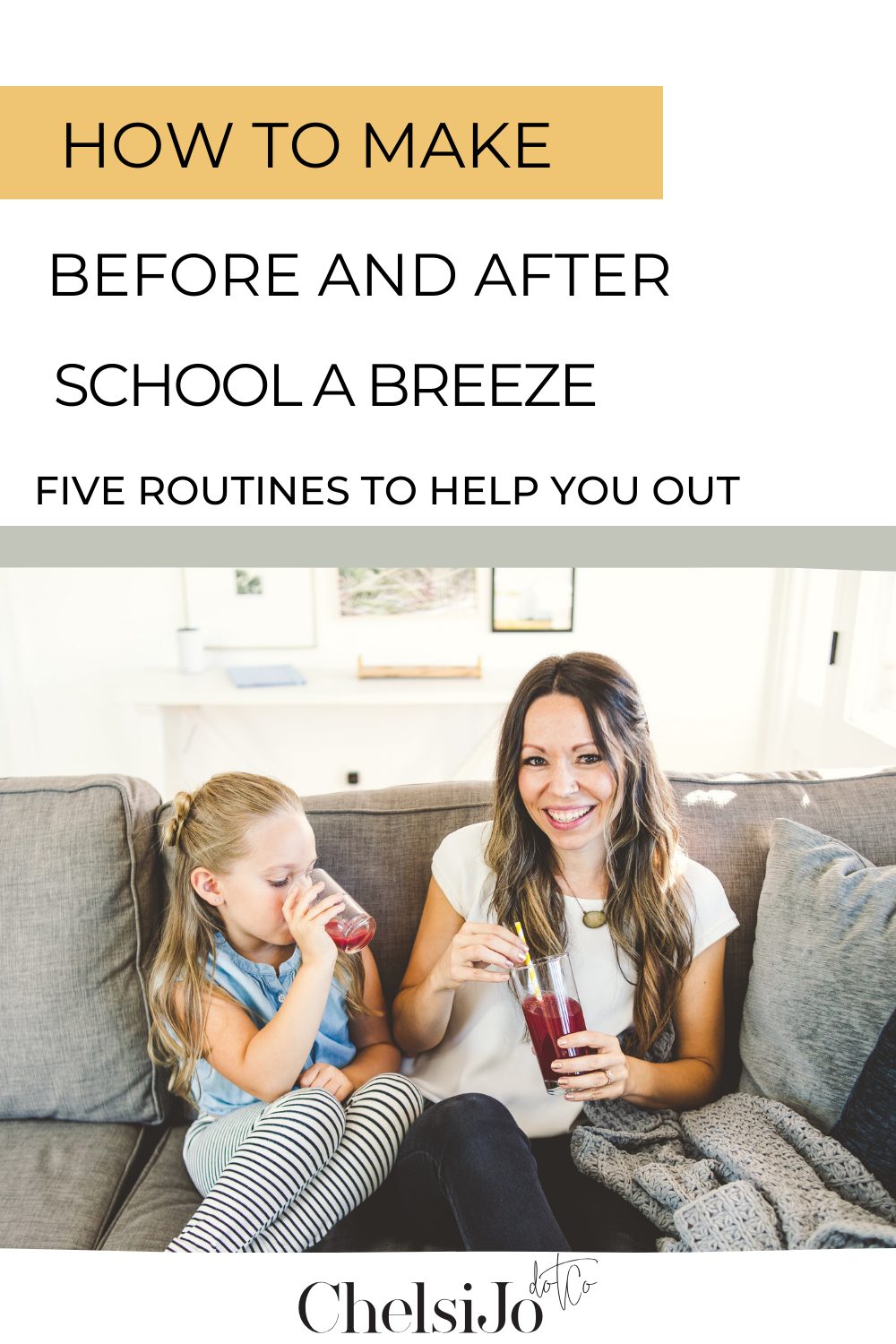 5 Routines for Before and After School - chelsijo.co - Productivity