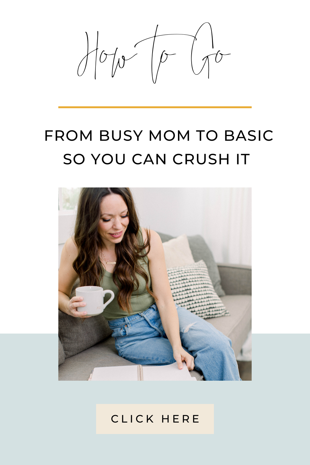 Busy Mom Tips - 13 Ways To Get Basic So You Can Crush It In Life