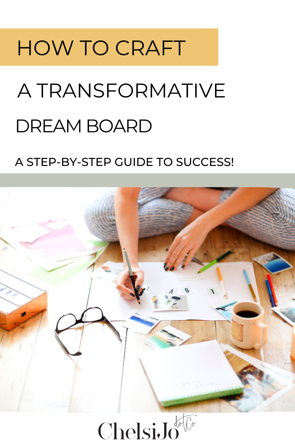 The Art Of A Dream Board For A Transformative Year Ahead