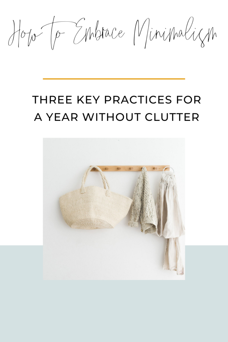 A Minimal Lifestyle: Three Key Habits For A Clutter-Free Year