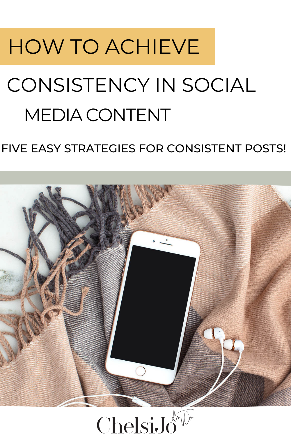 5 Effortless Strategies For Consistent Social Media Content