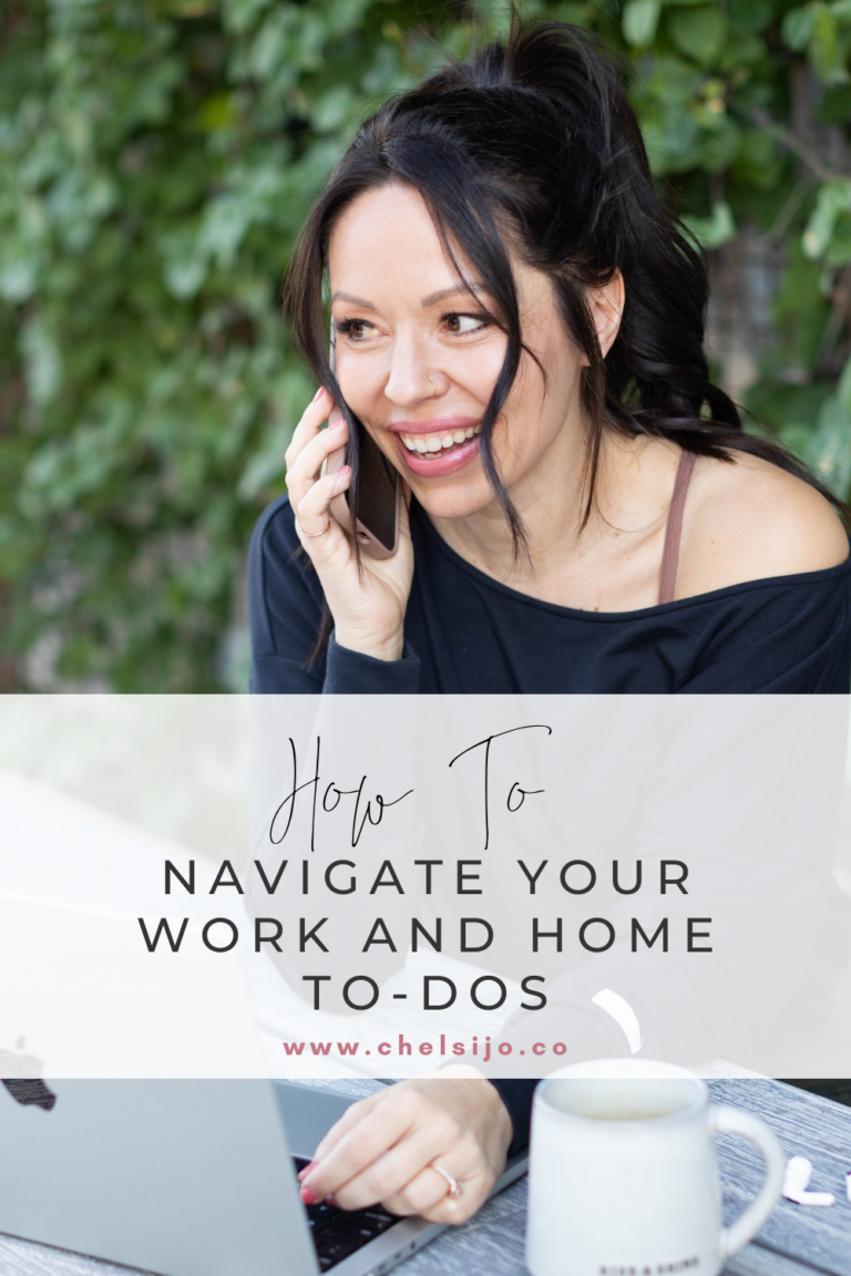 How To Navigate Your Work And Home To-Dos - chelsijo.co