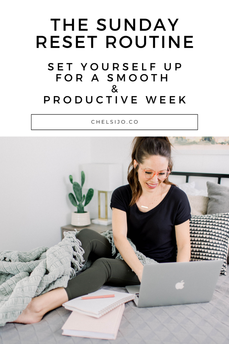 The Sunday Reset Routine For A Smooth, Productive Week - chelsijo.co