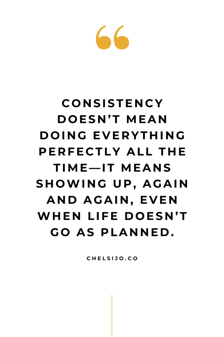 5 Powerful Tips to Stay Consistent - chelsijo.co
