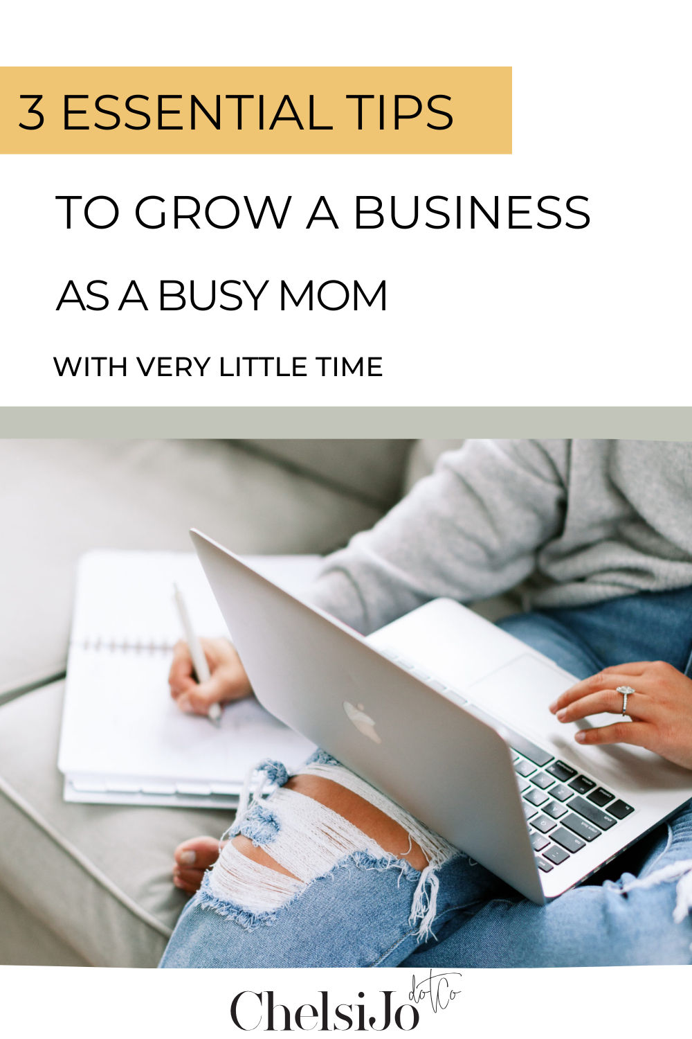 How To Grow A Business As A Busy Mom: 3 Essential Tips - chelsijo.co