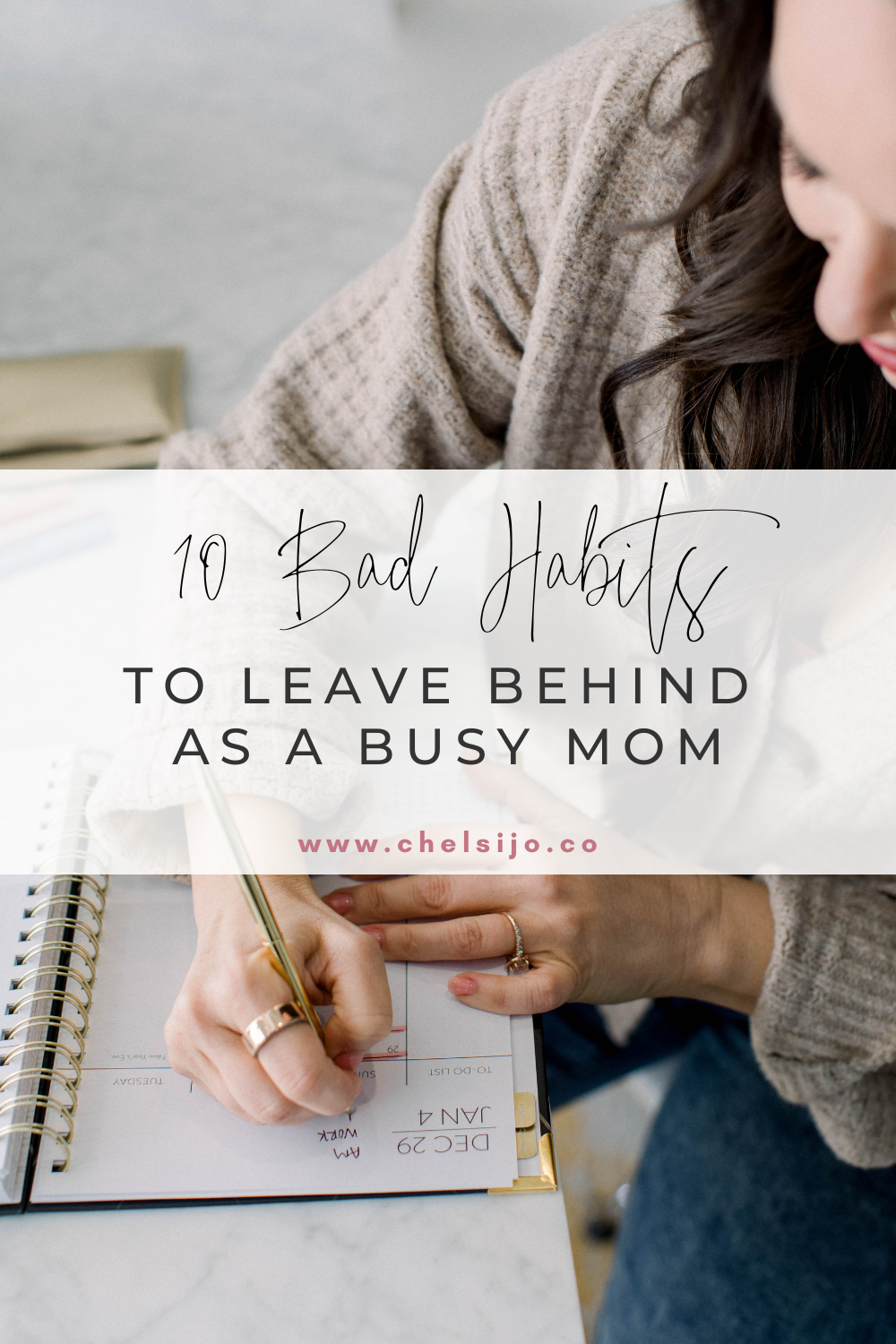 10 Bad Habits To Leave Behind This Year As A Busy Mom - chelsijo.co