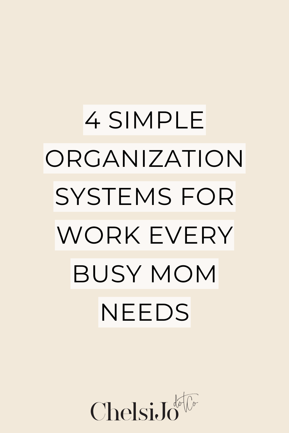 4 Organization Systems for Work That Will Simplify Your Routine ...