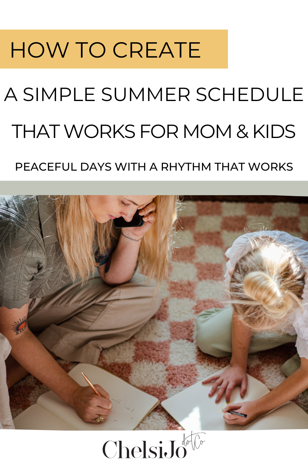 A Simple Summer Routine for Work-from-Home Moms and Kids - chelsijo.co